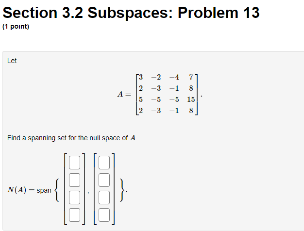Solved Section 3.2 Subspaces: Problem 12 (1 point) Let A А | Chegg.com