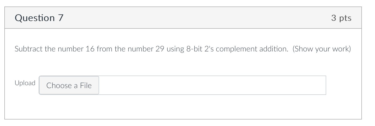 Solved Subtract the number 16 from the number 29 using 8-bit | Chegg.com