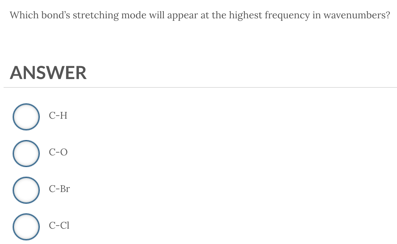 Solved Which bond's stretching mode will appear at the | Chegg.com