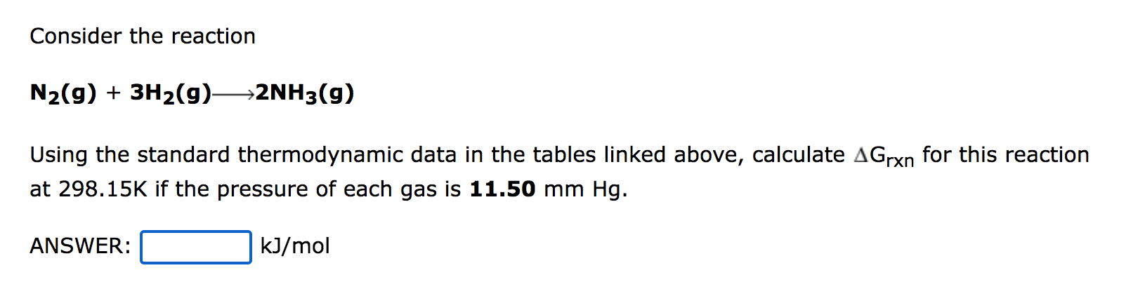 Solved Consider the reaction N2(g)+3H2(g) 2NH3( g) Using the | Chegg.com