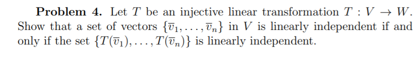 Solved Problem 4. Let T be an injective linear | Chegg.com