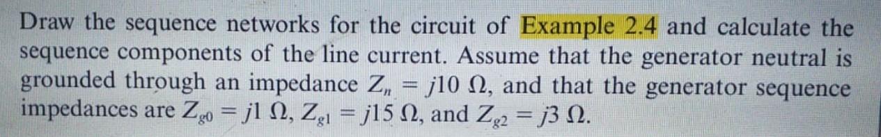 Solved Draw the sequence networks for the circuit of Example | Chegg.com