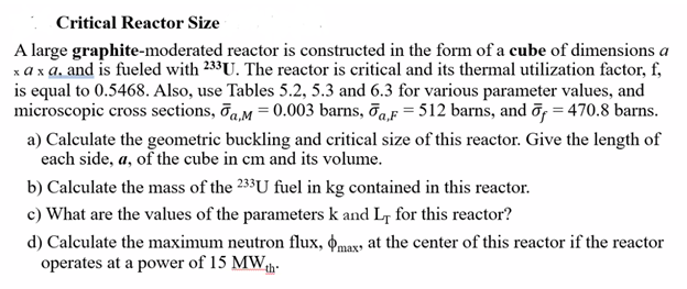 Solved Critical reactor size. A large graphite-moderated | Chegg.com