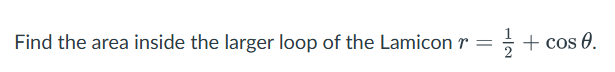 Solved show your work ON ﻿PAPER. Find the area inside the | Chegg.com
