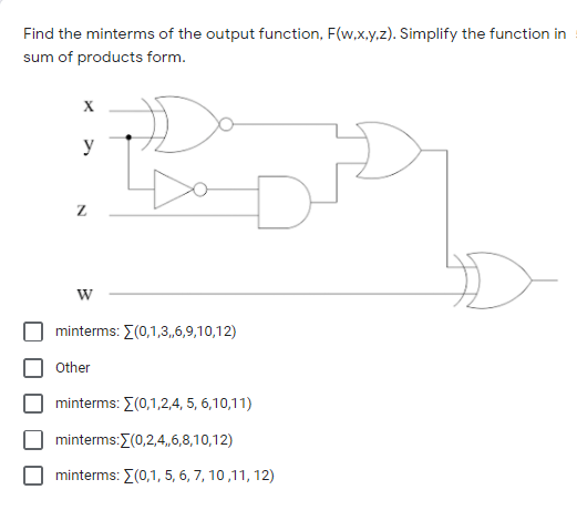 Solved Find the minterms of the output function, F(w.x,y,z). | Chegg.com
