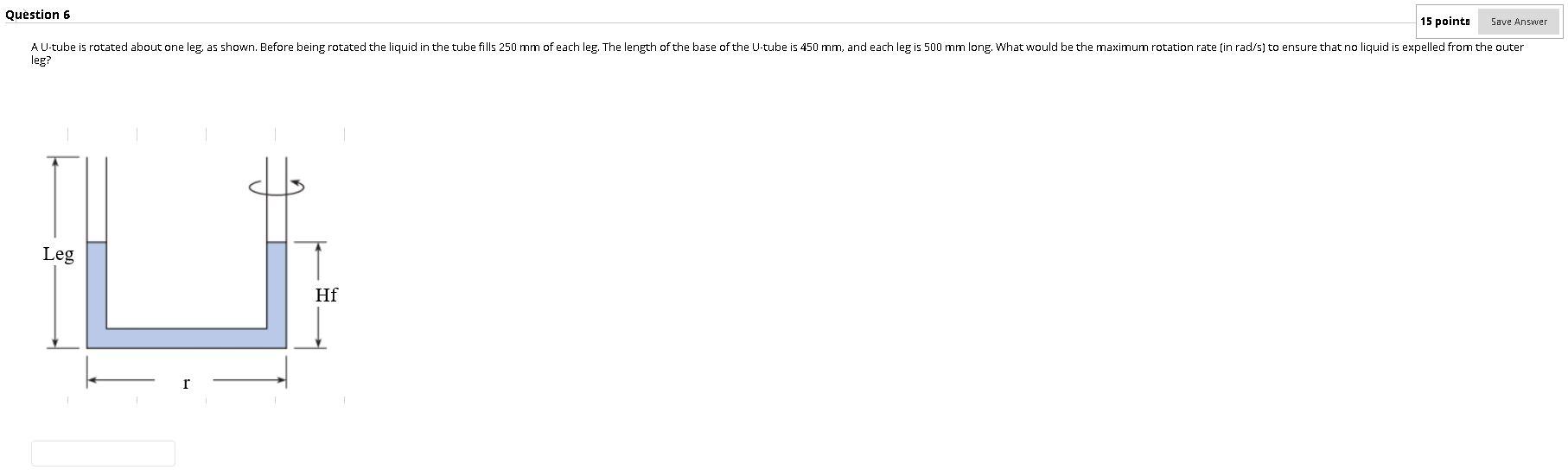 Solved Question 6 15 points Save Answer A U-tube is rotated | Chegg.com