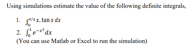 Solved Using simulations estimate the value of the following | Chegg.com