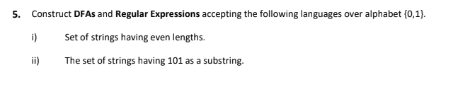 Solved 5. Construct DFAs and Regular Expressions accepting | Chegg.com