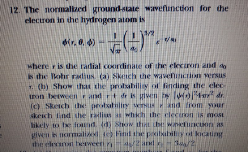 Solved 12 The Normalized Ground State Wavefunction For The