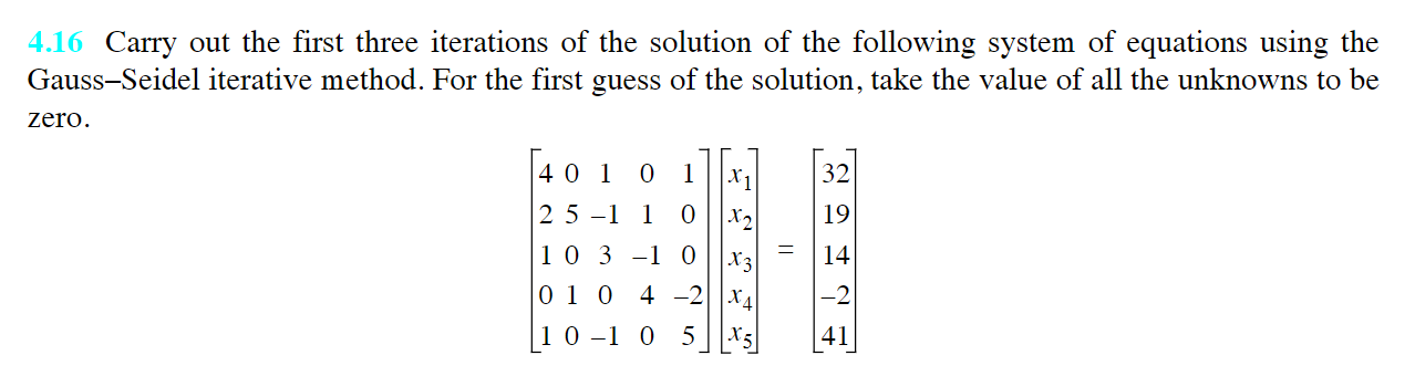 Solved 4 16 Carry Out The First Three Iterations Of The