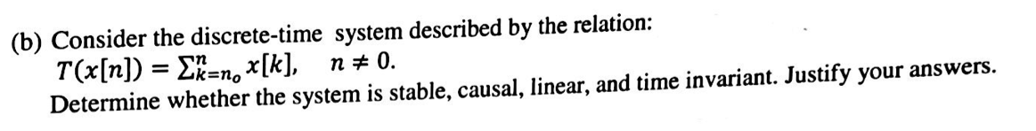 Solved (b) Consider the discrete-time system described by | Chegg.com