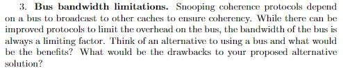 Solved 3. Bus bandwidth limitations. Snooping coherence | Chegg.com
