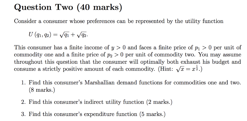 Solved Question Two (40 marks) Consider a consumer whose | Chegg.com