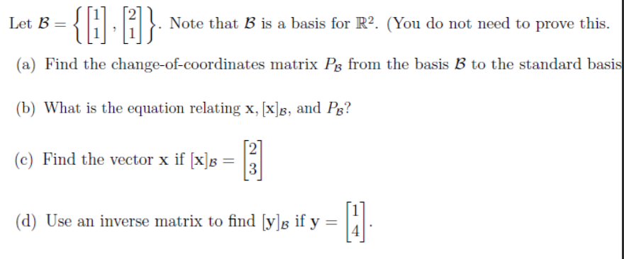 Solved Let B = ={] ?]} Note that B is a basis for R2. (You | Chegg.com