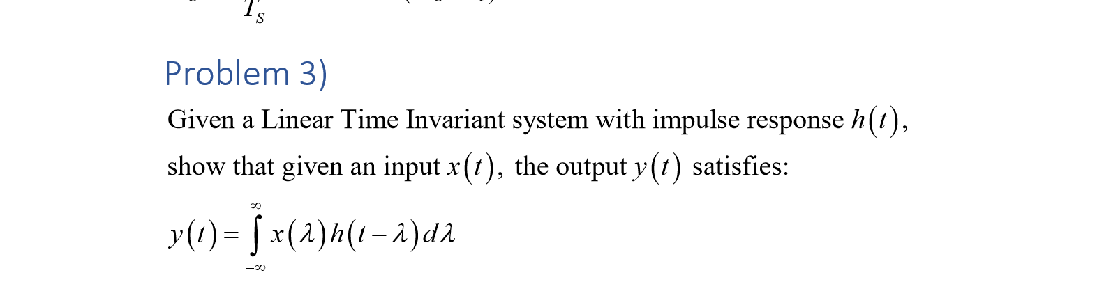 Solved To Problem 3) Given a Linear Time Invariant system | Chegg.com