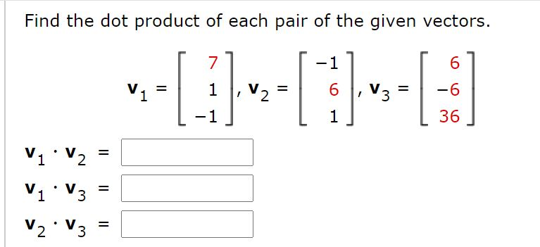 Solved Find the dot product of each pair of the given | Chegg.com