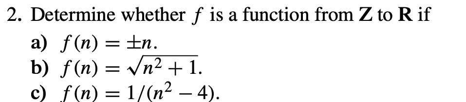 Solved 2. Determine whether f is a function from Z to R if | Chegg.com