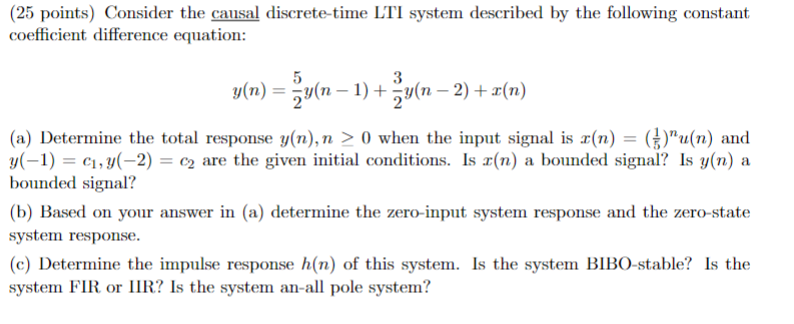 Solved (25 points) Consider the causal discrete-time LTI | Chegg.com