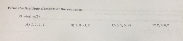 Solved Write the first four elements of the sequence. 2) | Chegg.com
