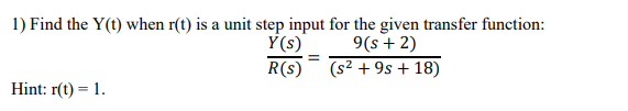Solved 1) Find the Y(t) when r(t) is a unit step input for | Chegg.com
