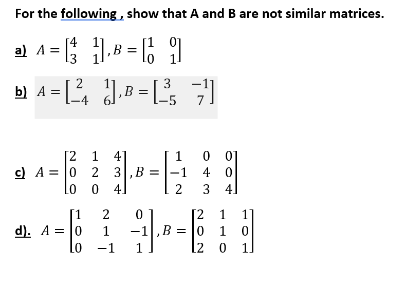 For the following, show that A and B are not similar | Chegg.com