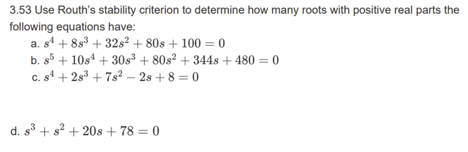 Solved 3.53 Use Routh's stability criterion to determine how | Chegg.com