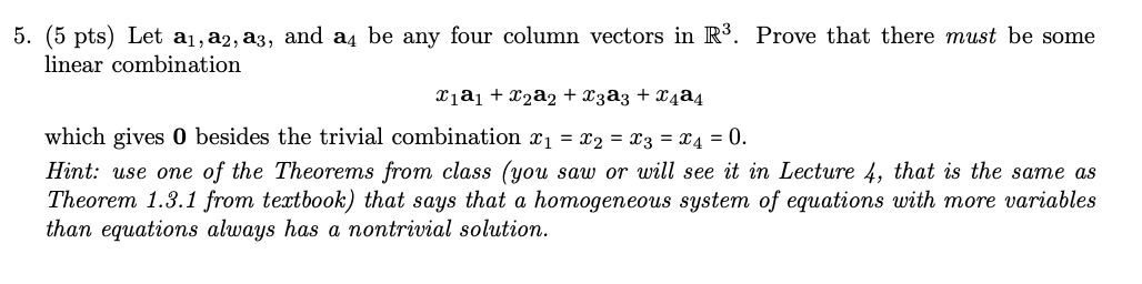 Solved ( 5 pts) Let a1,a2,a3, and a4 be any four column | Chegg.com