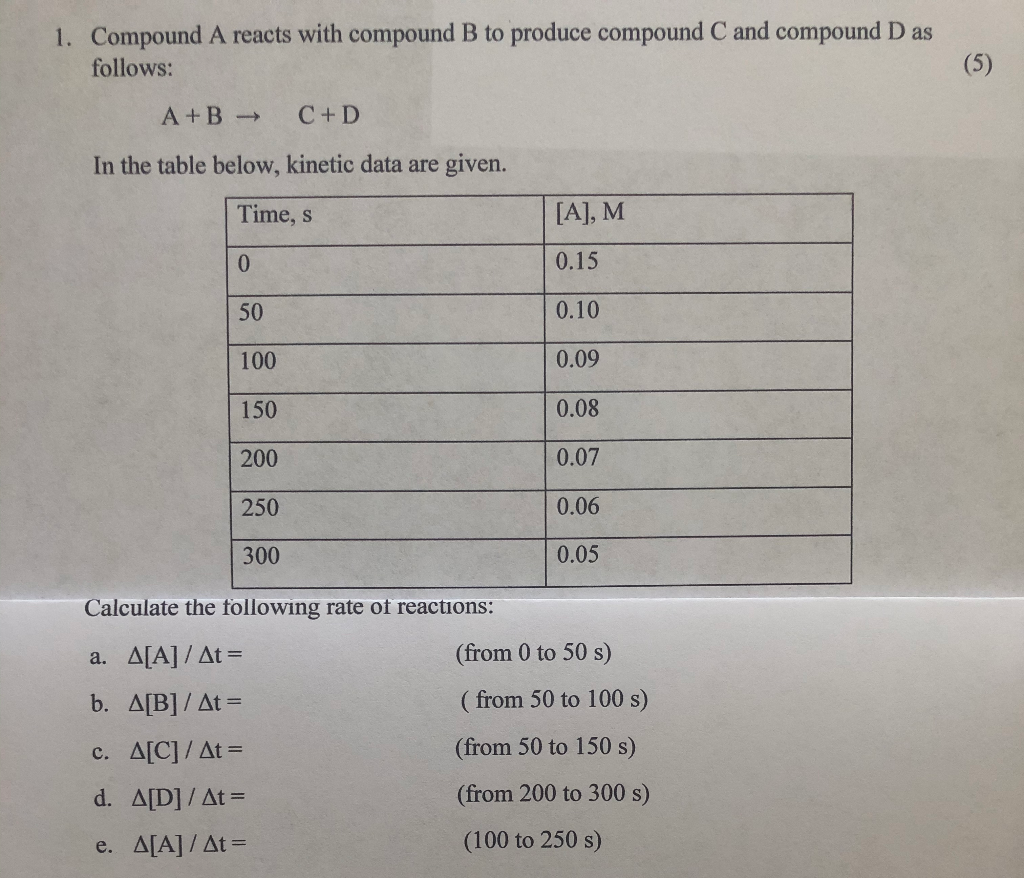 Solved 1. Compound A reacts with compound B to produce | Chegg.com