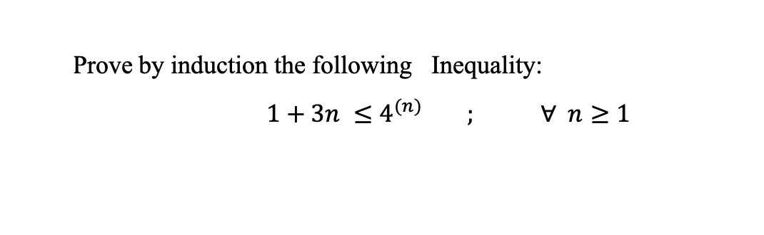 Solved Prove by induction the following Inequality: 1+ 3n = | Chegg.com