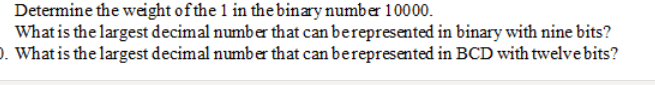 Solved Determine the weight of the 1 in the binary number | Chegg.com