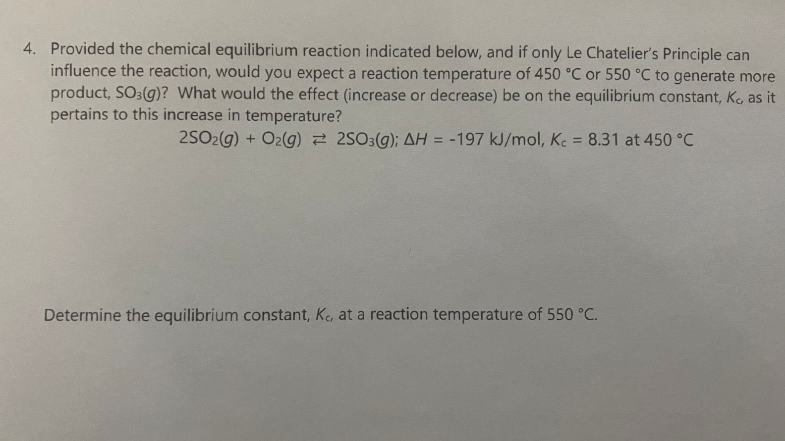 Solved 4. Provided the chemical equilibrium reaction | Chegg.com