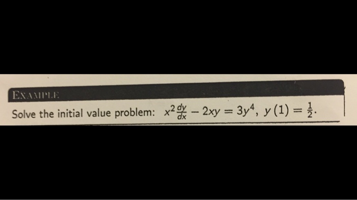 Solved Solve the initial value problem: x^2 dy/dx - 2xy = | Chegg.com
