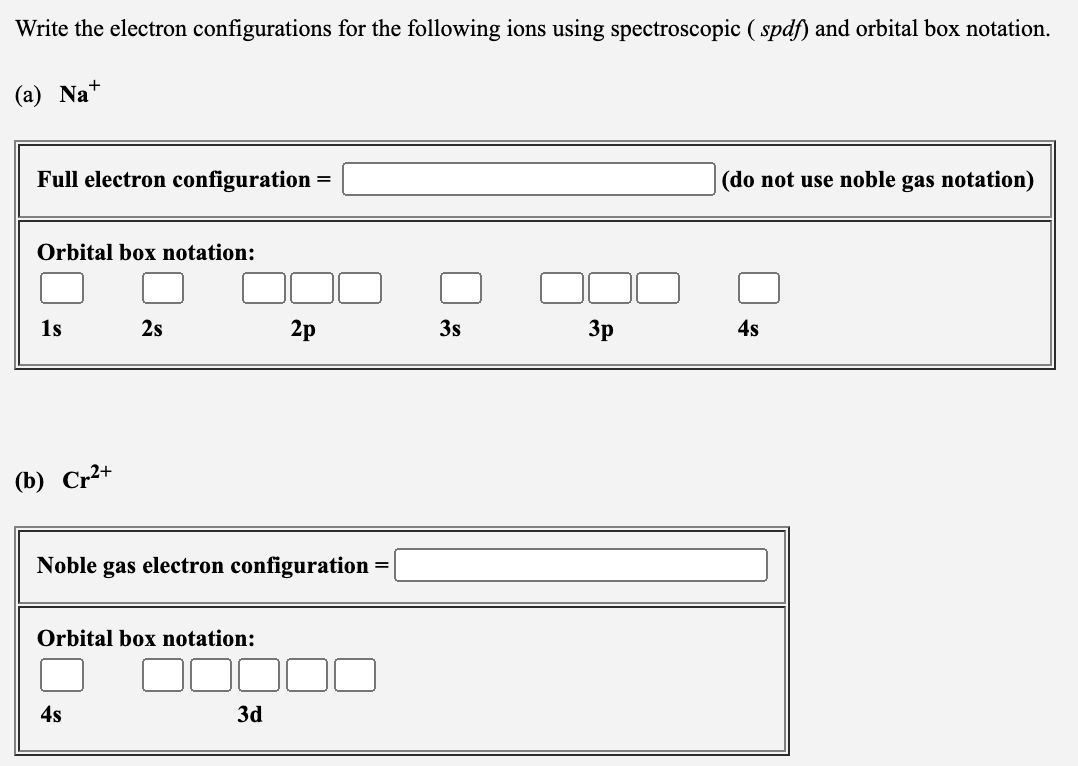 Solved Write the electron configurations for the following | Chegg.com