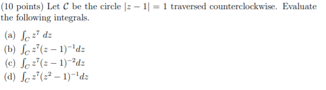 Solved (10 points) Let C be the circle 2 – 11 = 1 traversed | Chegg.com