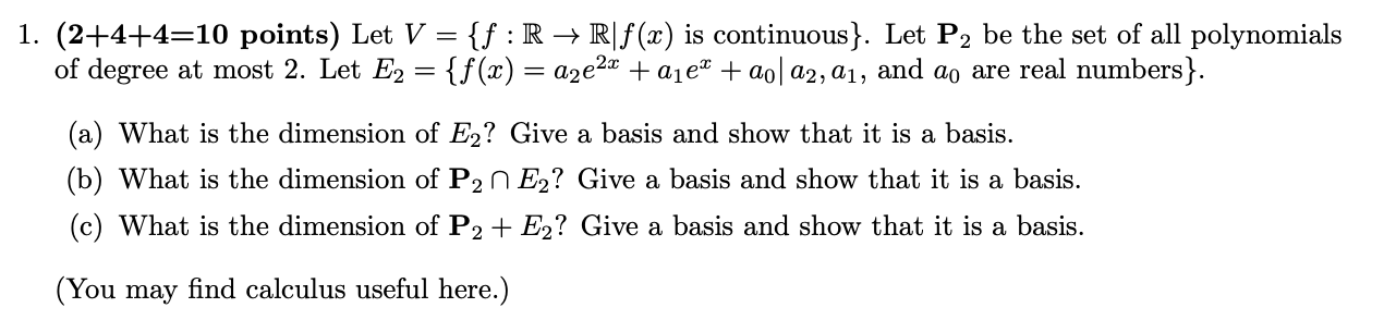 Solved 1. (2+4+4=10 points) Let V={f:R→R∣f(x) is continuous | Chegg.com