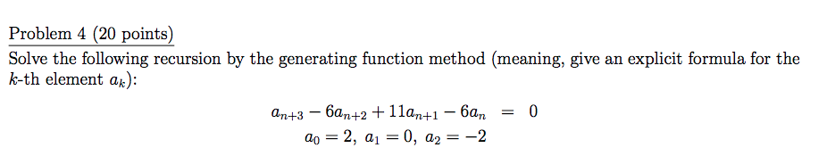 Solved Problem 4 (20 points) Solve the following recursion | Chegg.com
