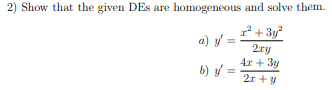 Solved 2) Show that the given DEs are homogeneous and solve | Chegg.com