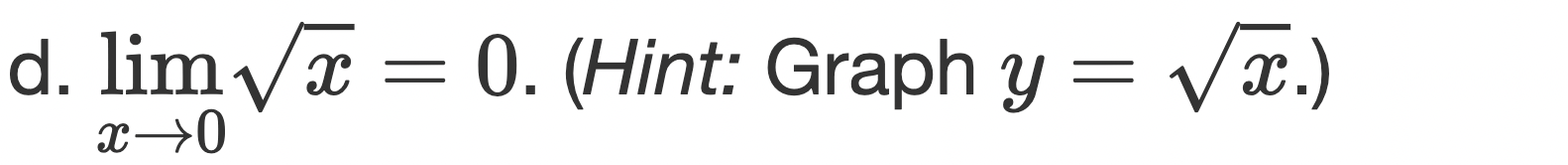 Solved d. limx→0x2=0. (Hint: Graph {:y=x2.) | Chegg.com