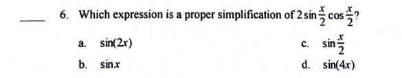 Solved 6. Which expression is a proper simplification of | Chegg.com