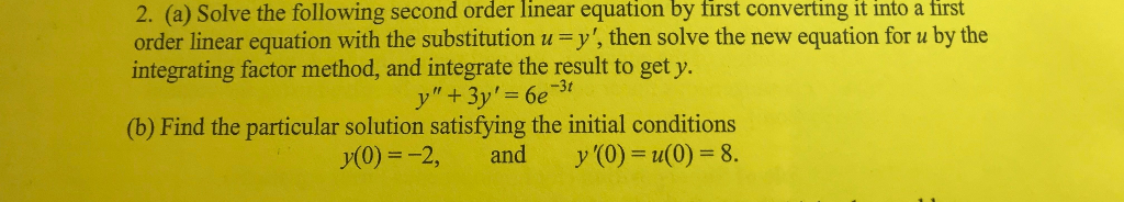 Solved 2. (a) Solve the following second order linear | Chegg.com