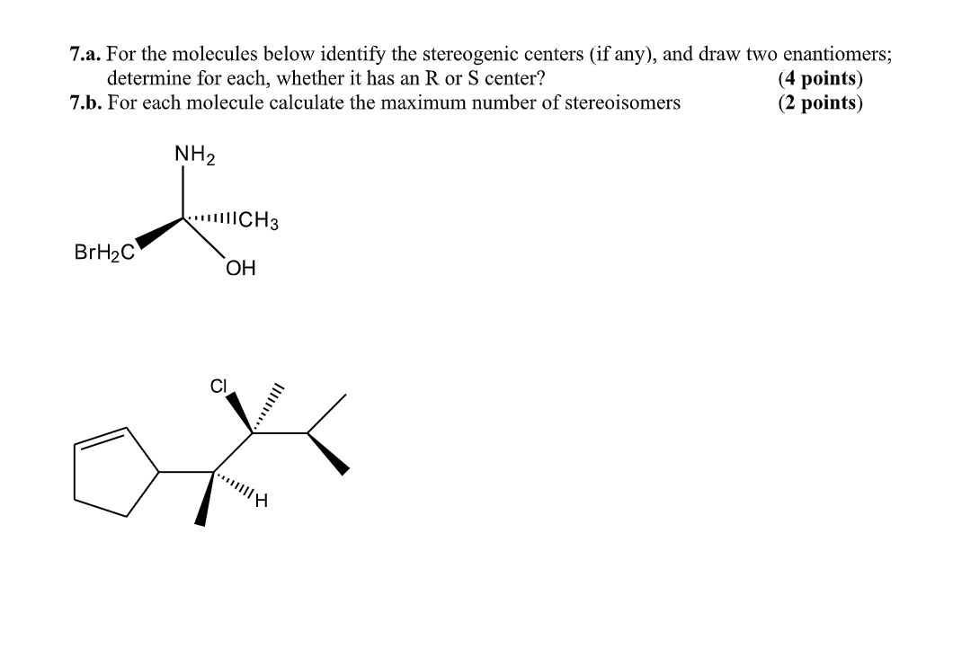 Solved 7.a. For the molecules below identify the stereogenic | Chegg.com
