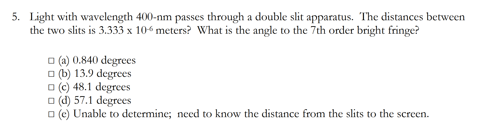Solved 5. Light with wavelength 400-nm passes through a | Chegg.com