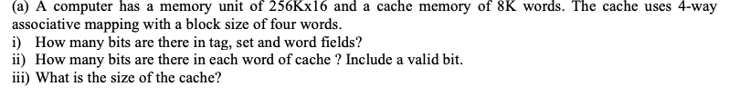 Solved (a) A computer has a memory unit of 256Kx16 and a | Chegg.com