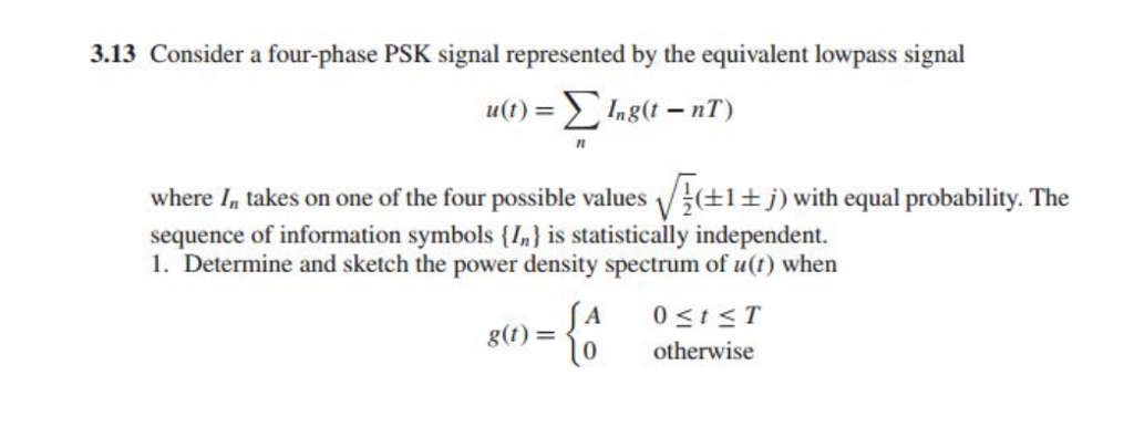 Solved 3.13 Consider a four-phase PSK signal represented by | Chegg.com