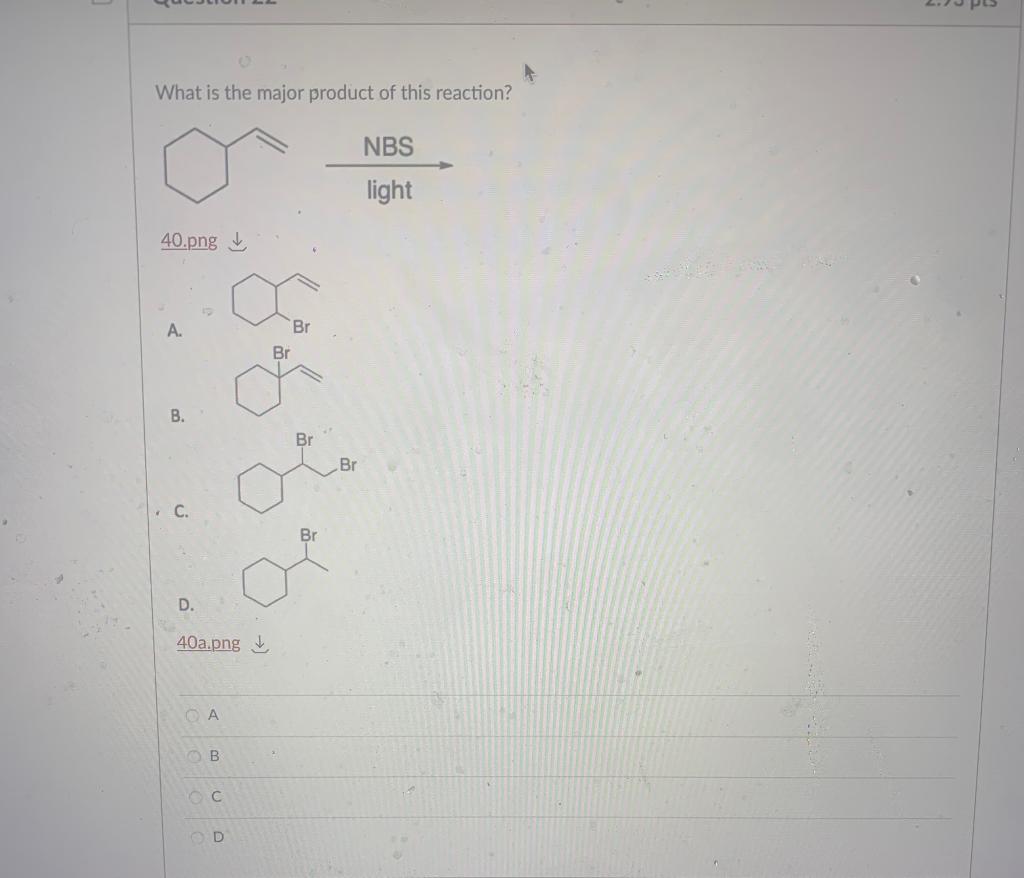 Solved What is the major product of this reaction? NBS light | Chegg.com