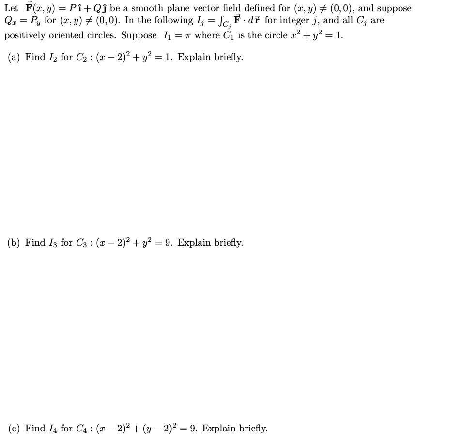 Solved Let F(x,y)=Pi^+Qj^ be a smooth plane vector field | Chegg.com