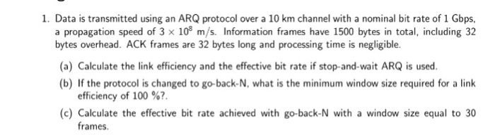 Solved 1. Data is transmitted using an ARQ protocol over a | Chegg.com