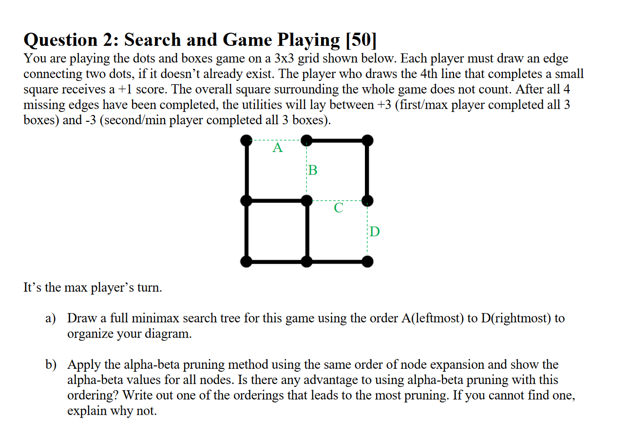 Solved Question 2: Search and Game Playing [50]You are | Chegg.com