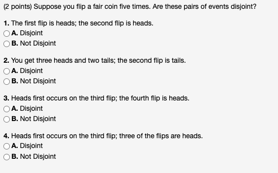 Solved (2 points) Suppose you flip a fair coin five times. | Chegg.com