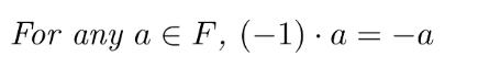 Solved For any a∈F,(−1)⋅a=−a | Chegg.com